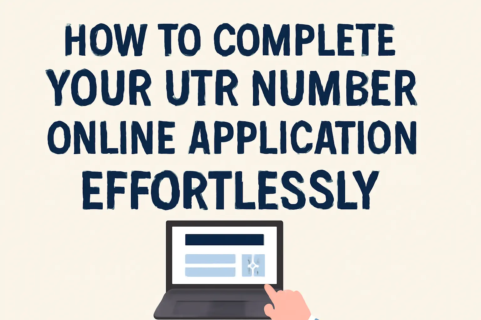 How to Complete Your UTR Number Online Application | BNA